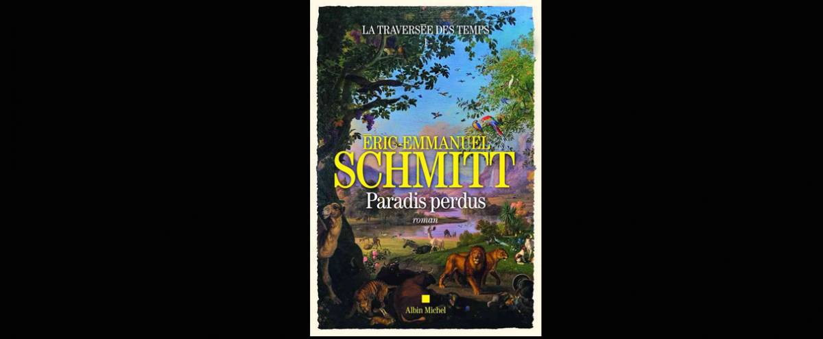 Paradis perdus - Eric-Emmanuel Schmitt - La Vie Est Belle Voyages